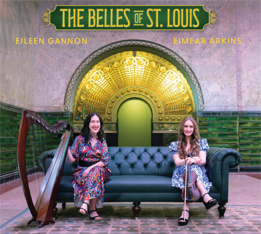 Eimear Arkins and Eileen Gannon “The Belles of St. Louis” Album Release ...